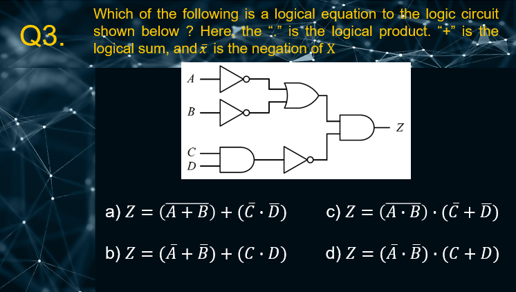Solved Q3. Which of the following is a logical equation to | Chegg.com