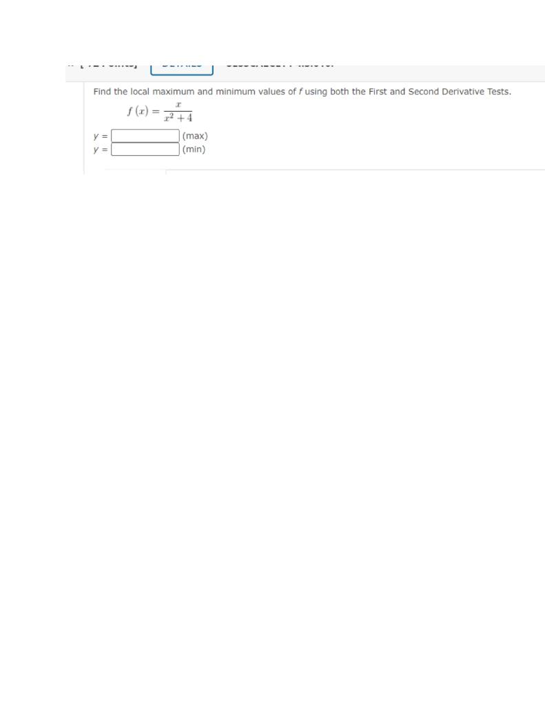 Solved Find the local maximum and minimum values of f using | Chegg.com