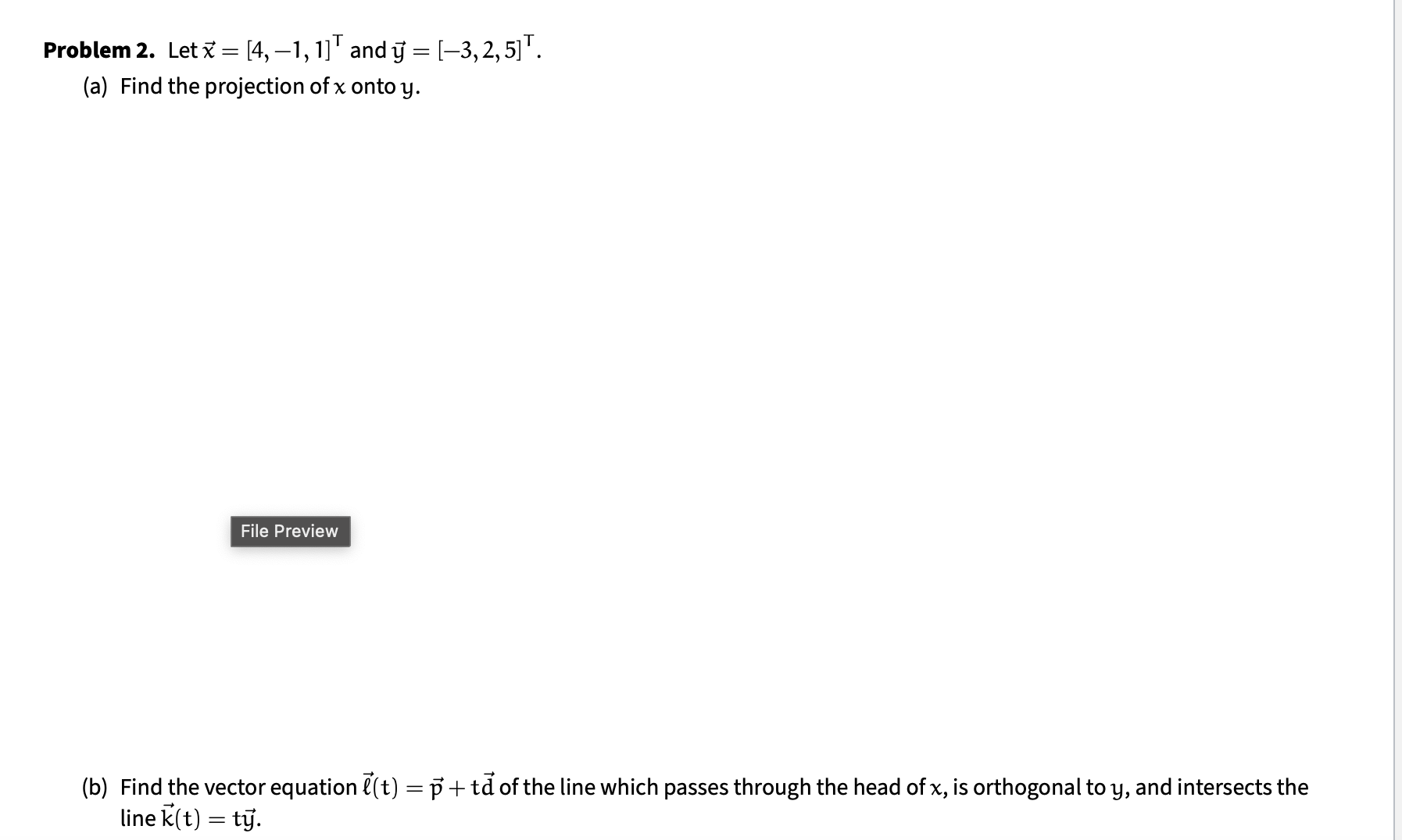 Solved Problem 2. Let x=[4,−1,1]⊤ and y=[−3,2,5]⊤. (a) Find | Chegg.com