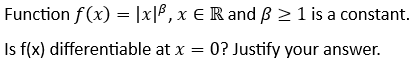 Solved Function \\( f(x)=|x|^{\\beta}, x \\in \\mathbb{R} | Chegg.com