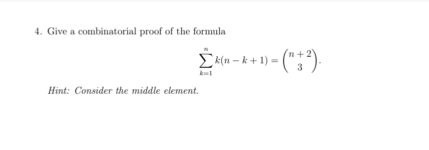 Solved 4 Give A Combinatorial Proof Of The Formula