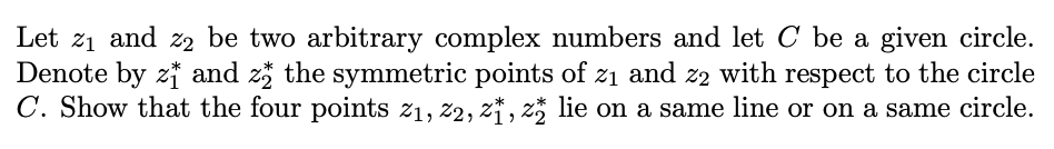 Solved Let zı and zz be two arbitrary complex numbers and | Chegg.com