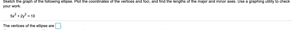 Solved Sketch the graph of the following ellipse. Plot the | Chegg.com
