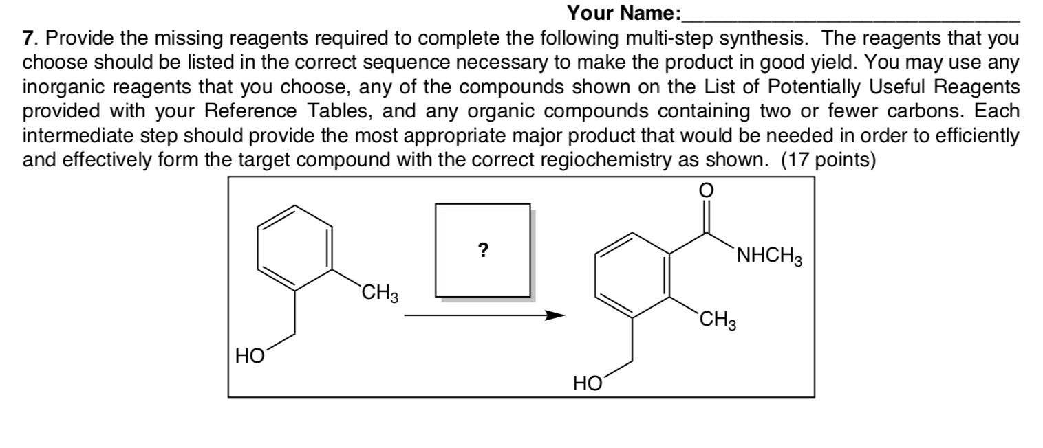 Solved Your Name: 7. Provide the missing reagents required | Chegg.com