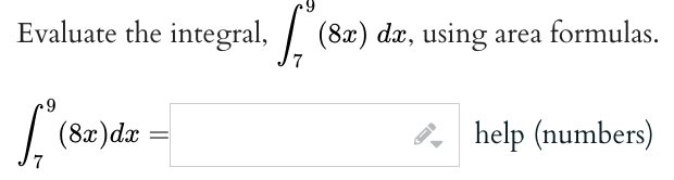 Solved Evaluate the integral, ∫79(8x)dx, ﻿using area | Chegg.com