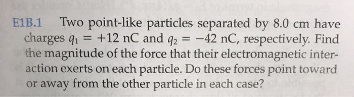 Solved Two point-like particles separated by 8.0 cm have | Chegg.com