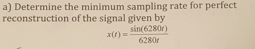 Solved A Determine The Minimum Sampling Rate For Perfect