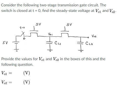 Solved Consider the following two-stage transmission gate | Chegg.com