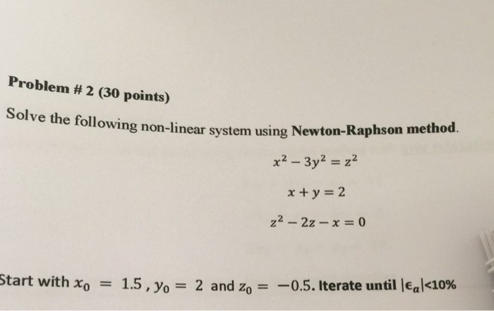 Solved Solve the following non-linear system using | Chegg.com