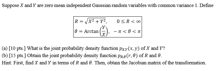 Solved Suppose X and Y are zero mean independent Gaussian | Chegg.com