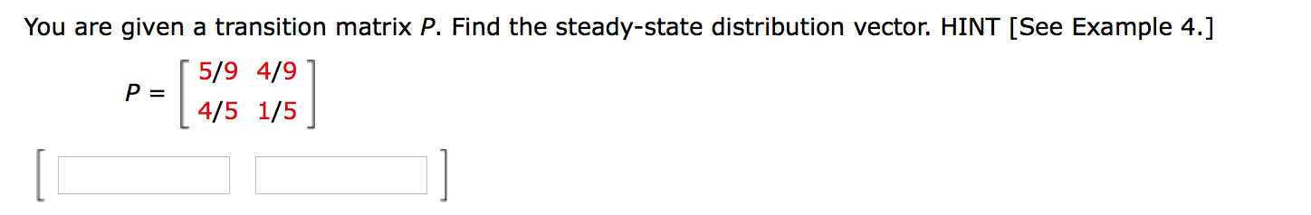 Solved You are given a transition matrix P. Find the | Chegg.com