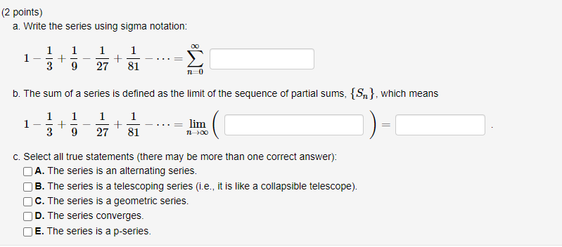Solved (2 points) a. Write the series using sigma notation: | Chegg.com
