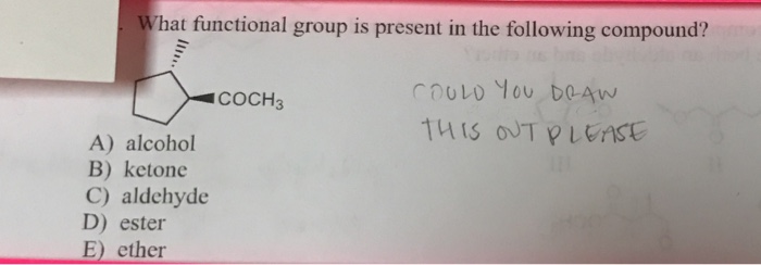 Solved What functional group is present in the following | Chegg.com