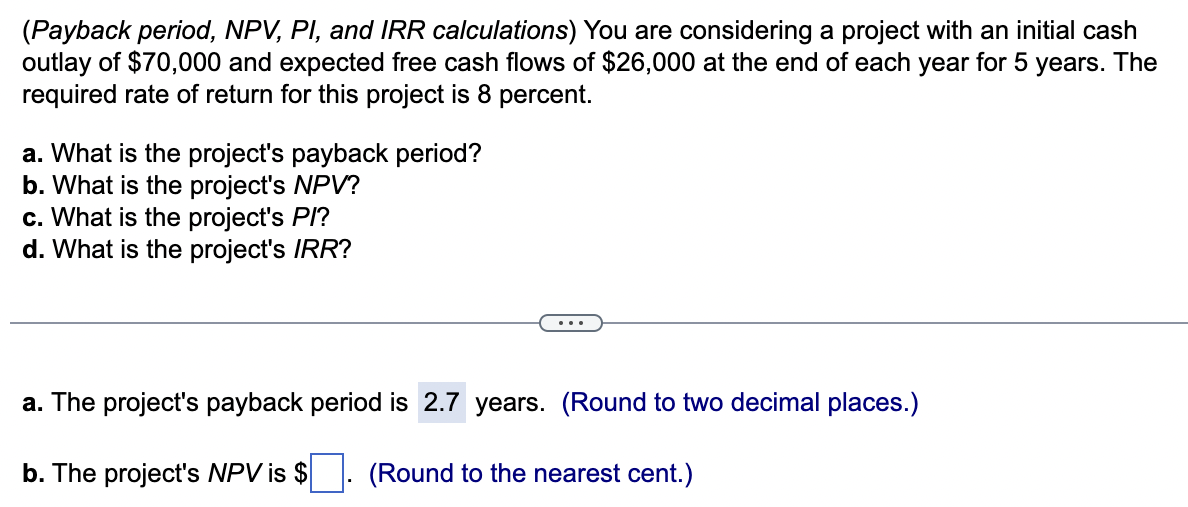 Solved (Payback period, NPV, ﻿PI, ﻿and IRR calculations) | Chegg.com