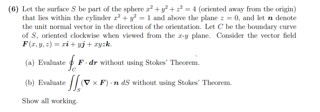 Solved 6 Let The Surface S Be Part Of The Sphere X 2 Y 2