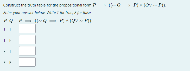 Solved Construct the truth table for the propositional form | Chegg.com