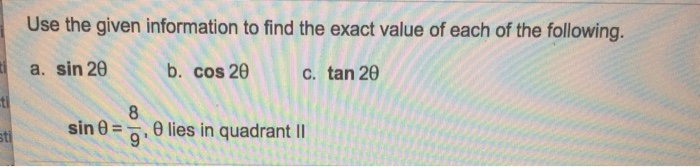 Solved Use the given information to find the exact value of | Chegg.com