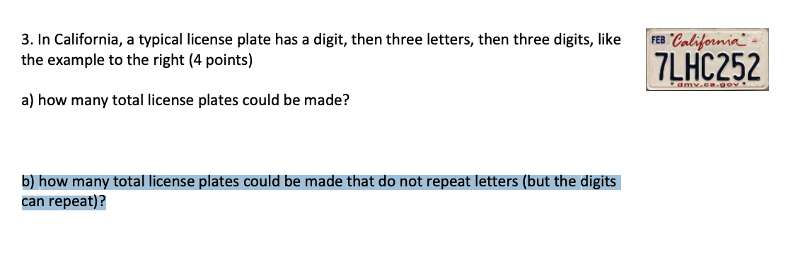 Solved 3. In California, a typical license plate has a | Chegg.com