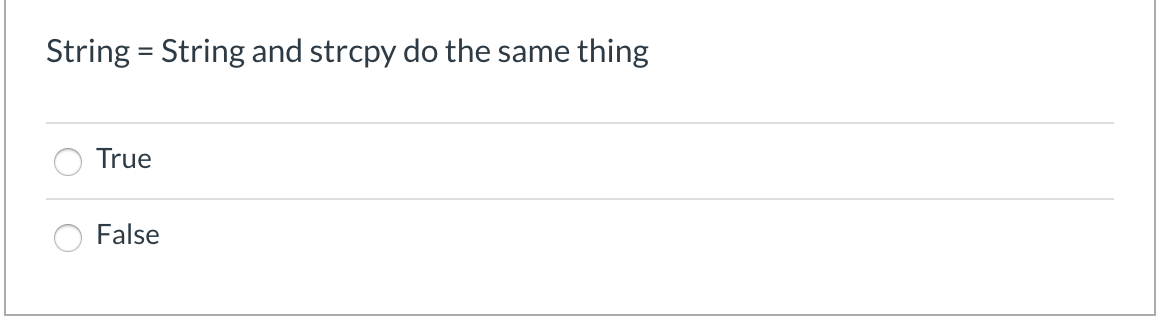 Solved String String And Strcpy Do The Same Thing O True O 1400