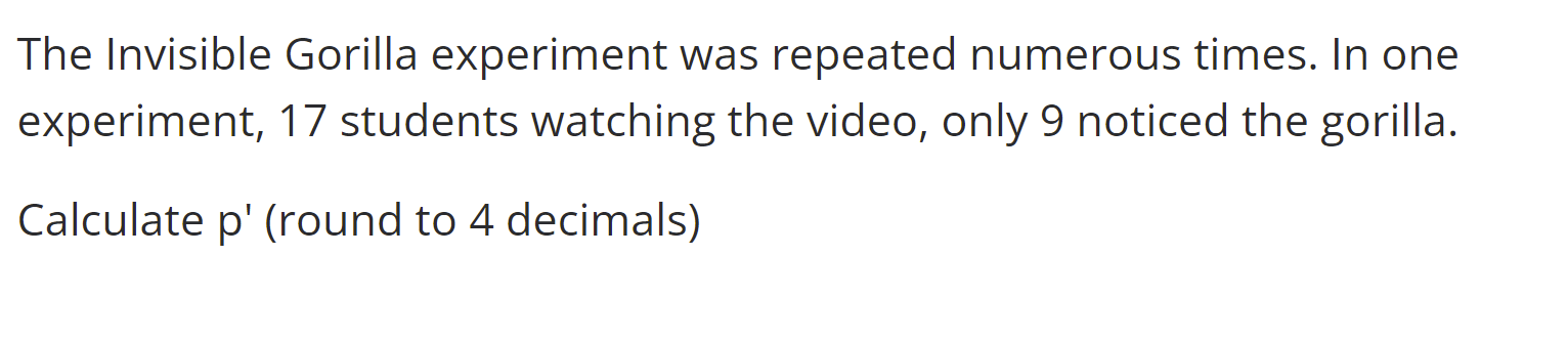 Solved The Invisible Gorilla experiment was repeated | Chegg.com