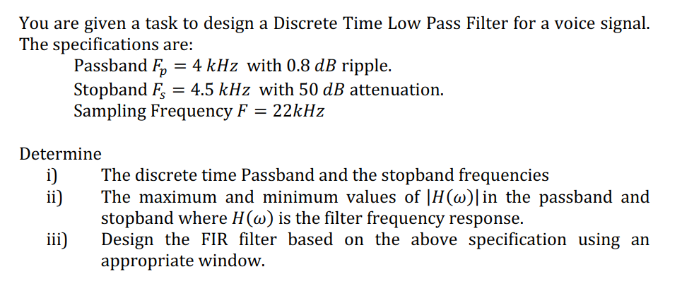 Solved You are given a task to design a Discrete Time Low | Chegg.com
