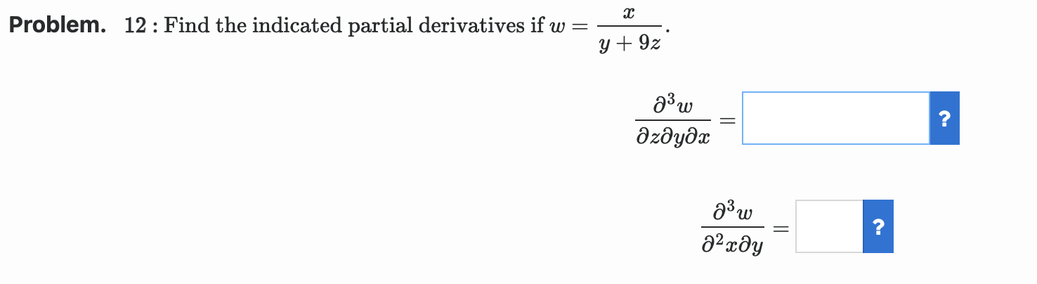 Solved X Problem. 12: Find the indicated partial derivatives | Chegg.com