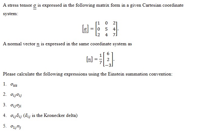 Solved A stress tensor \sigma _(_()) ﻿is expressed in the | Chegg.com