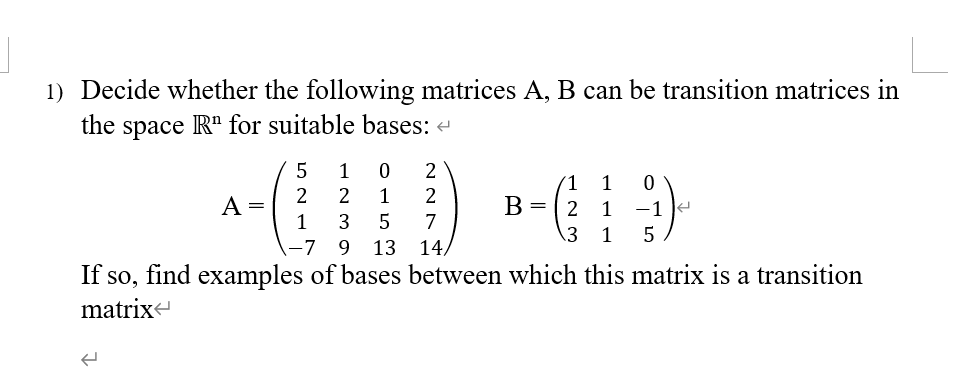 Solved 1) Decide whether the following matrices A, B can be | Chegg.com