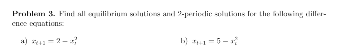 Solved Problem 3. Find all equilibrium solutions and | Chegg.com