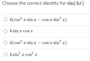 Solved Choose the correct identity for sin(4x) | Chegg.com