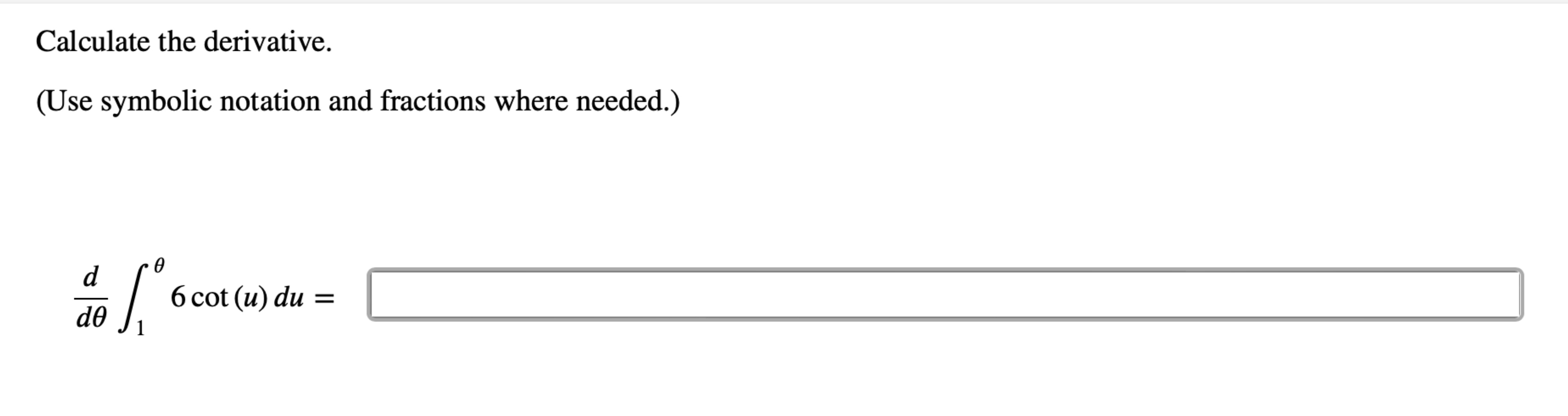 Solved Calculate the derivative.(Use symbolic notation and | Chegg.com