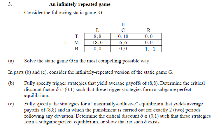 3. An infinitely-repeated game Consider the following | Chegg.com