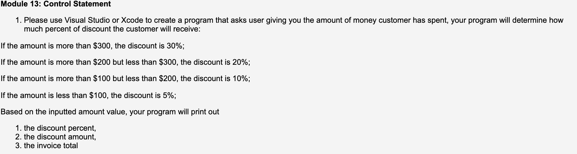 Solved Module 13: Control Statement 1. Please use Visual | Chegg.com