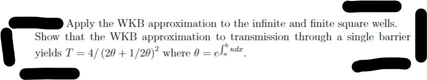 Solved Apply the WKB approximation to the infinite and | Chegg.com