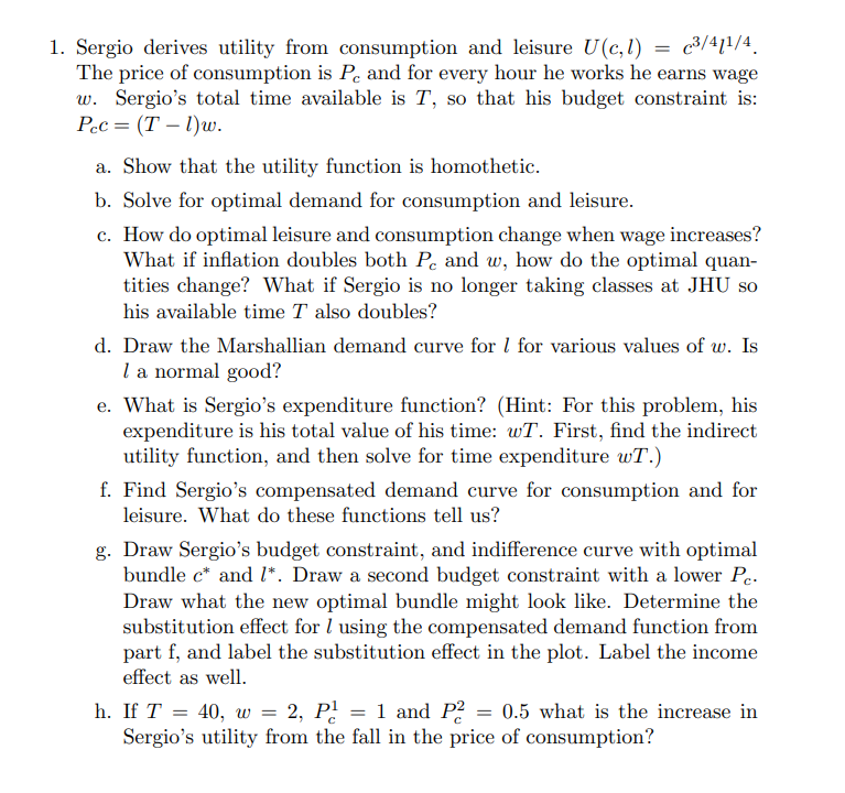 Solved Sergio derives utility from consumption and leisure | Chegg.com