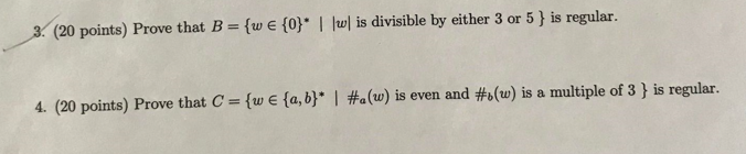 Solved 3. (20 points) Prove that B={w∈{0}∗∣∣w∣ is divisible | Chegg.com