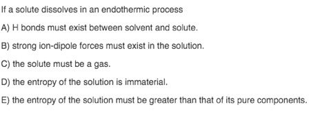 Solved If a solute dissolves in an endothermic process A) H | Chegg.com