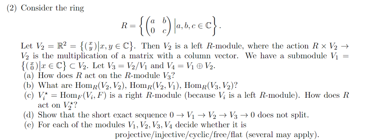 Solved (2) Consider the ring R={6) 6.ccc} = у Є Let V2 = R2 | Chegg.com