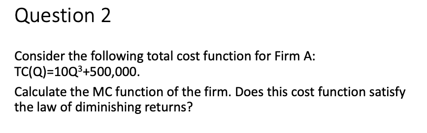 Solved Consider the following total cost function for Firm | Chegg.com