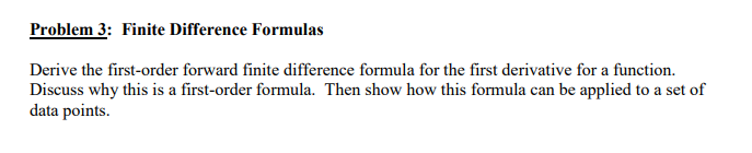 Solved Problem 3: Finite Difference Formulas Derive the | Chegg.com