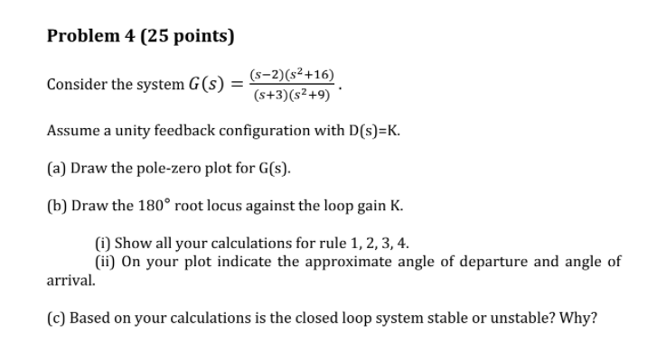 Solved Problem 4 (25 points) (S-2)(s2 +16) Consider the | Chegg.com