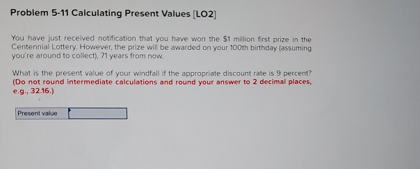 Solved Problem 5.11 Calculating Present Values (LO2 You have | Chegg.com