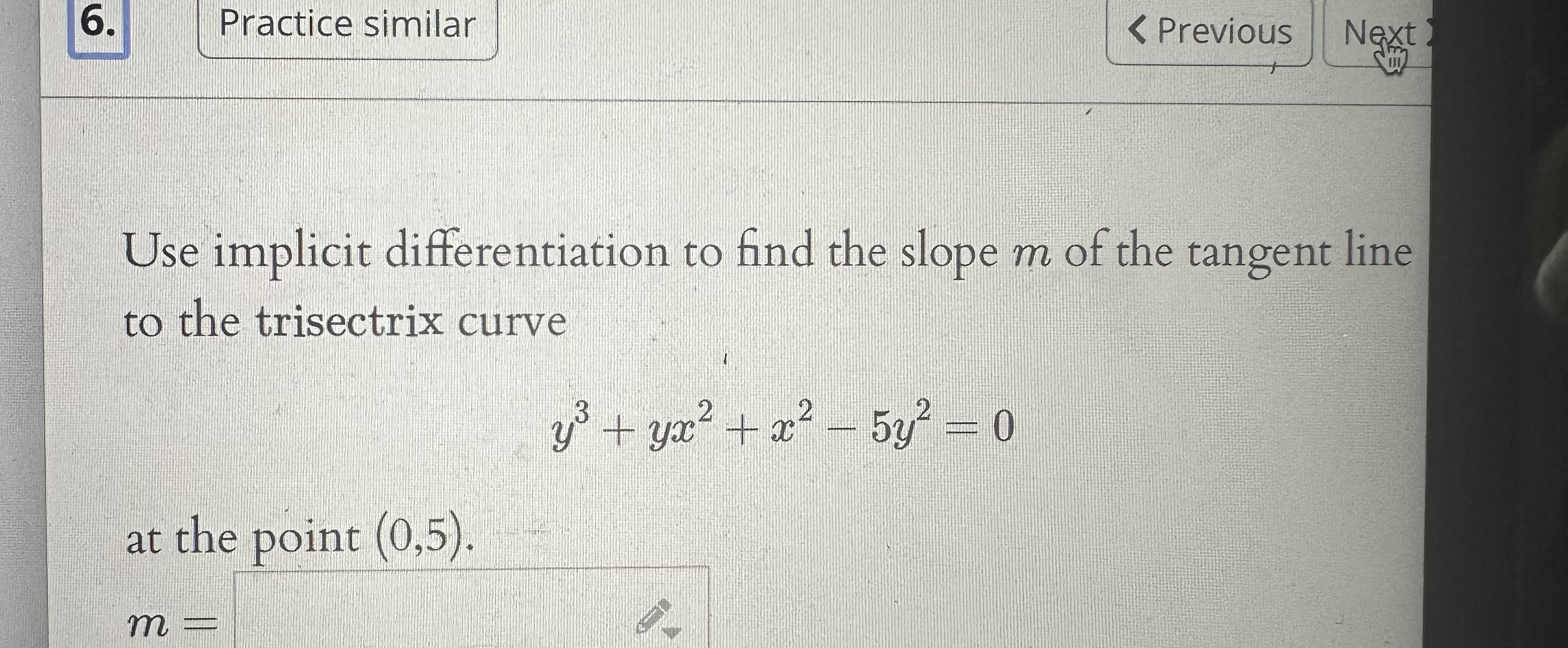 Solved Use implicit differentiation to find the slope m of | Chegg.com