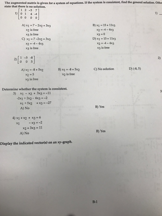 Solved The augmented matrix is given for a system of | Chegg.com Solved The augmented matrix is given for a system of | Chegg.com