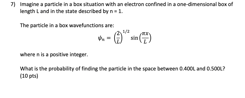 Solved 7) Imagine a particle in a box situation with an | Chegg.com