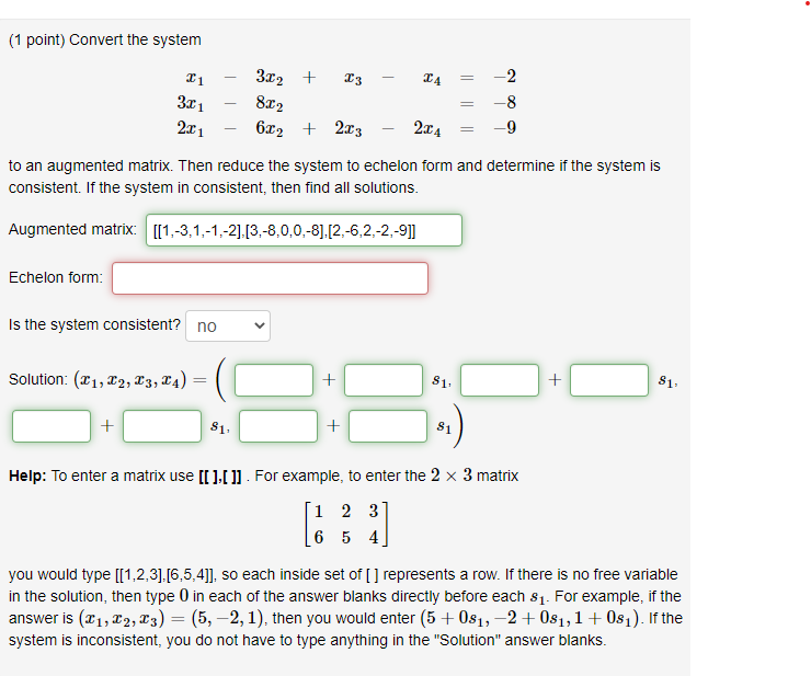 Solved 1 Point Given That The Matrix ⎣⎡−34−380−6−4−54000⎦⎤ 