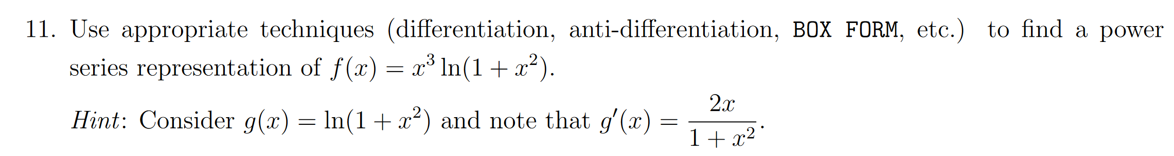 Solved 11. Use appropriate techniques (differentiation, | Chegg.com