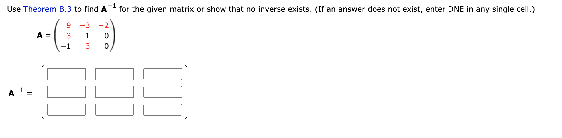 Solved Use Theorem B.3 to find A-1 for the given matrix or | Chegg.com