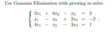 Solved Use Gaussian Elimination with pivoting to solve co | Chegg.com