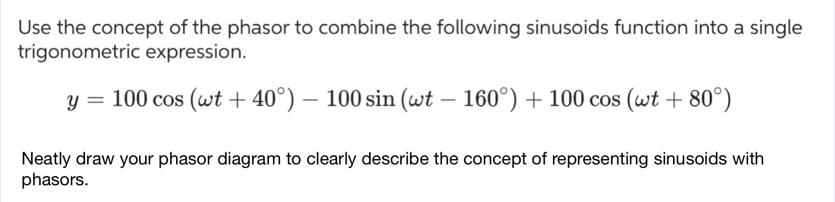 Solved Use the concept of the phasor to combine the | Chegg.com